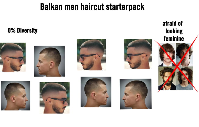 Balkan men haircut starterpack - 9GAG
