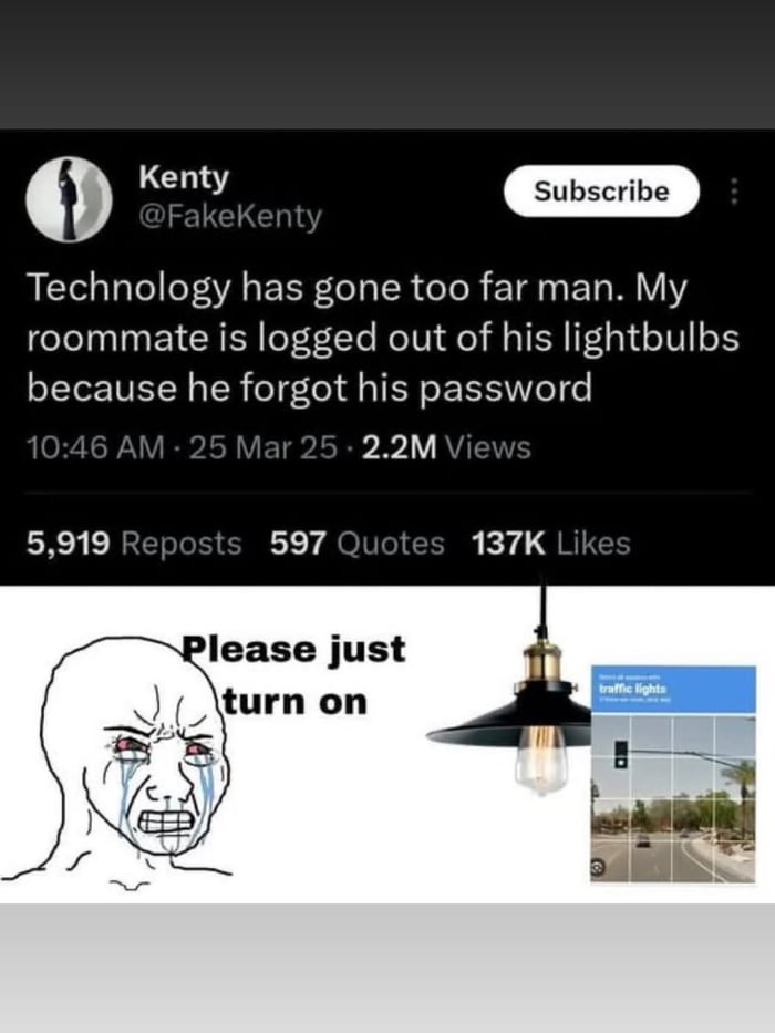 When technology goes too far and you're left in the dark, literally. - 9GAG