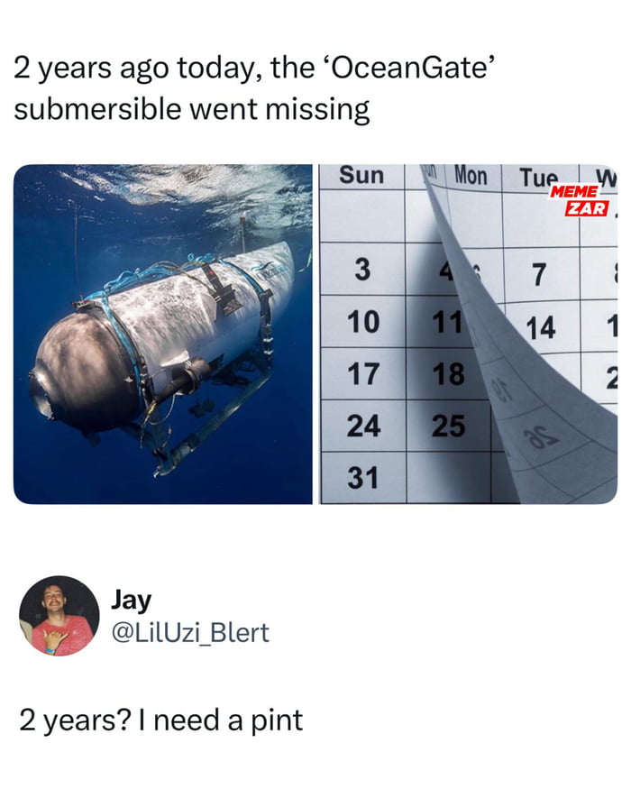 Feeling old yet? Two years since the OceanGate incident. - 9GAG