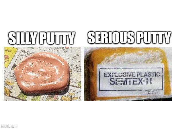 Have you guys heard of serious putty? - 9GAG