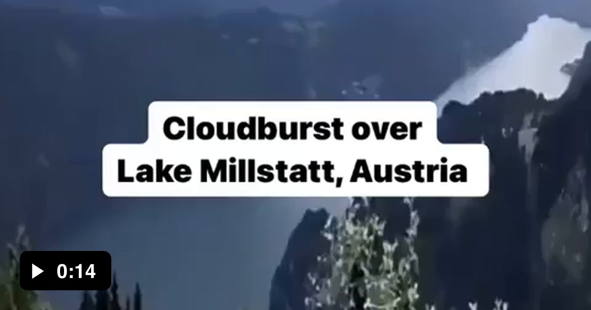 Cloudburst over lake Millstatt, Australia - 9GAG