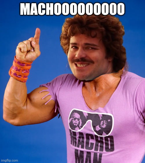 Gentlemen.. I give you macho man Randy the savage libre - 9GAG