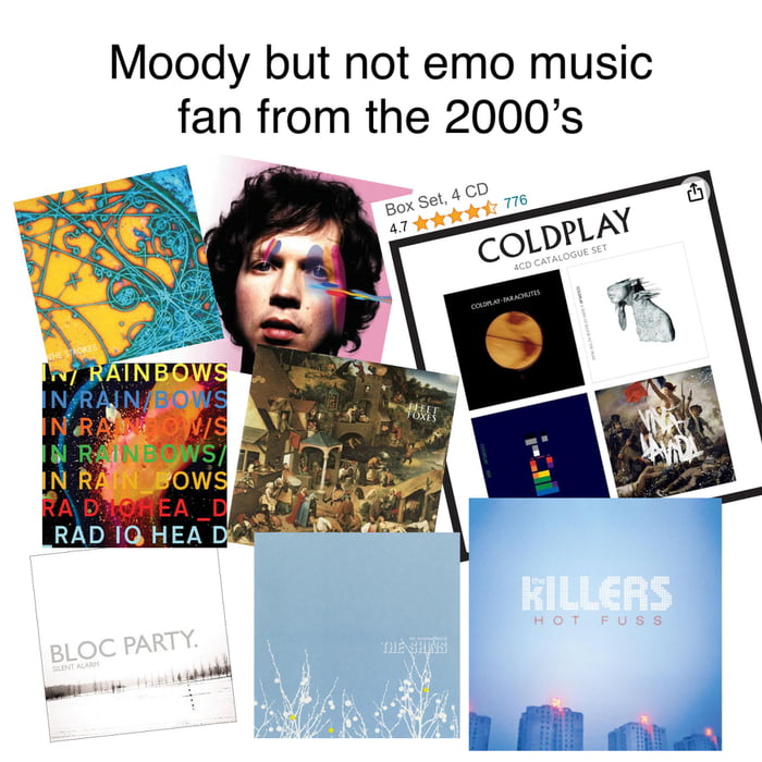 Moody-but-not-emo Music Fan From The 2000’s Starterpack - 9GAG