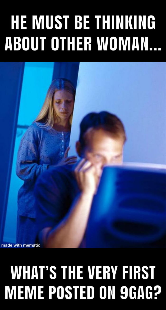 What’s the first… - 9GAG