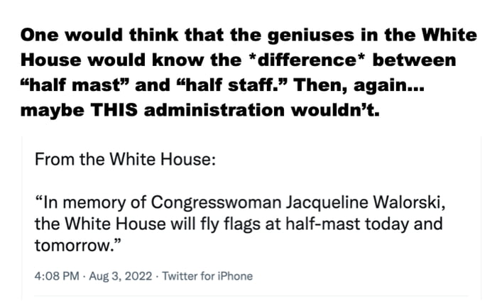 "Half mast"..."half staff"..."half wit" - 9GAG