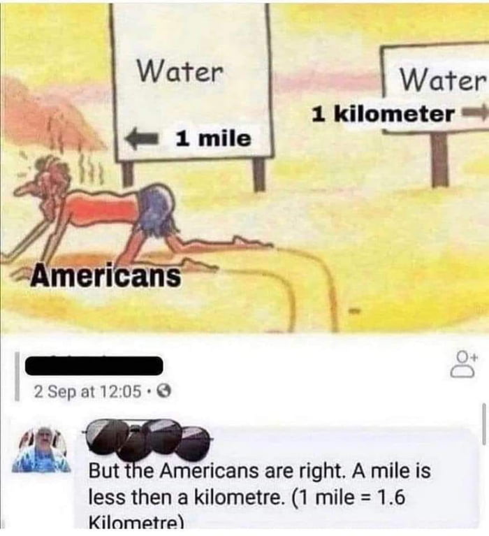 Lets post about real measurement system , Americans are still asleep - 9GAG
