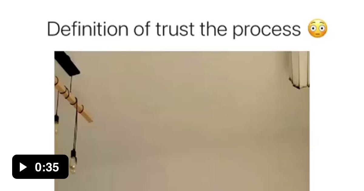 Definition of Trust the Process - 9GAG