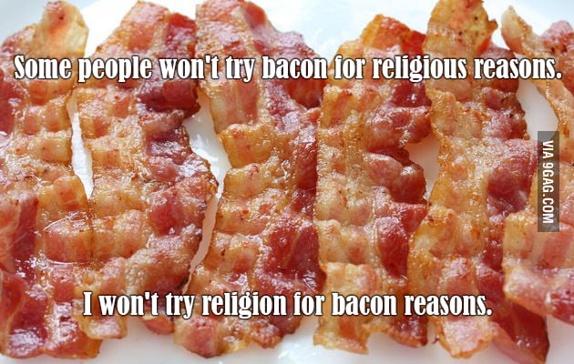 Bacon. - 9GAG