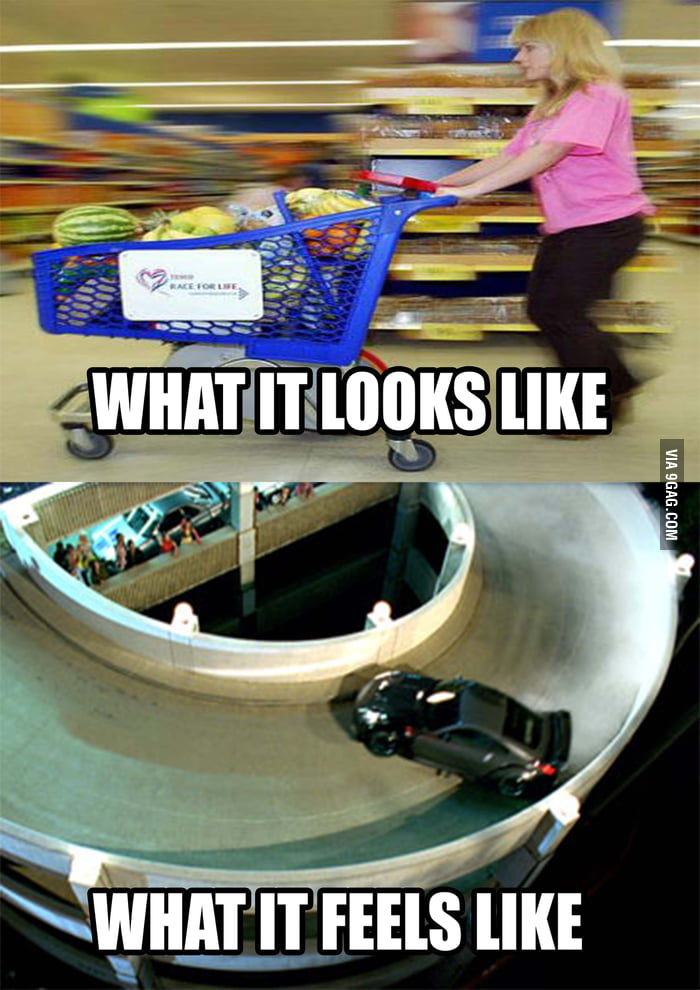 Especially when going around corners and dodging other people - 9GAG