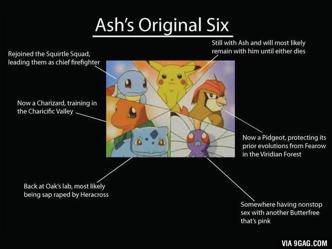 Ash's Original Six, where are they now. - 9GAG