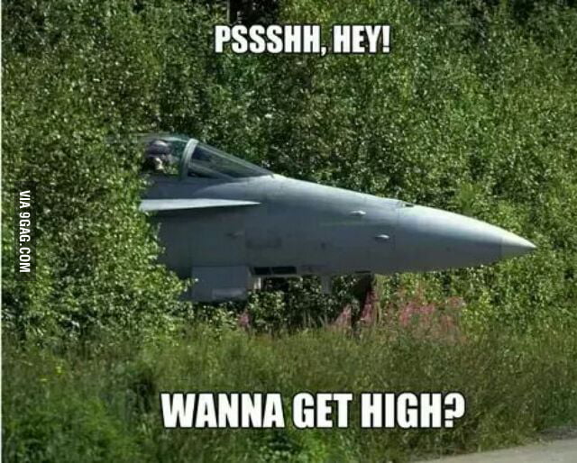 Wanna get High? - 9GAG