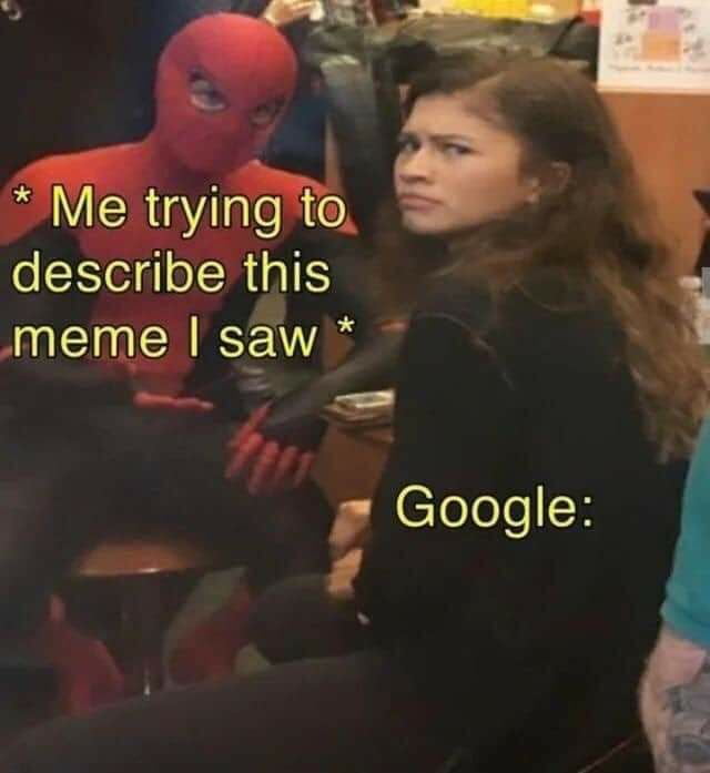 When you try to find that meme.... - 9GAG