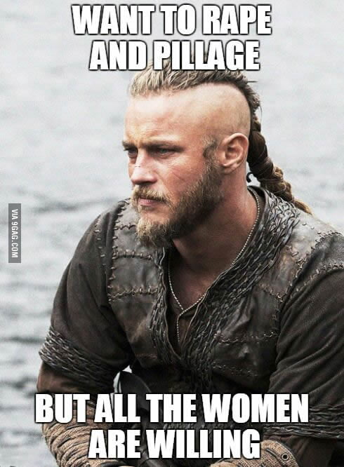 Oh Ragnar, you beautiful SOB - 9GAG