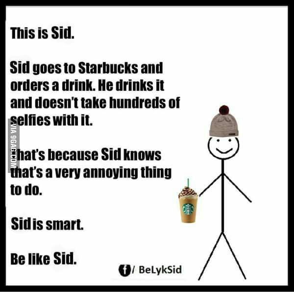 Be like sid people - 9GAG