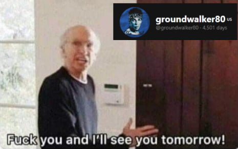 Fu*k you and I'll see you tomorrow! - 9GAG