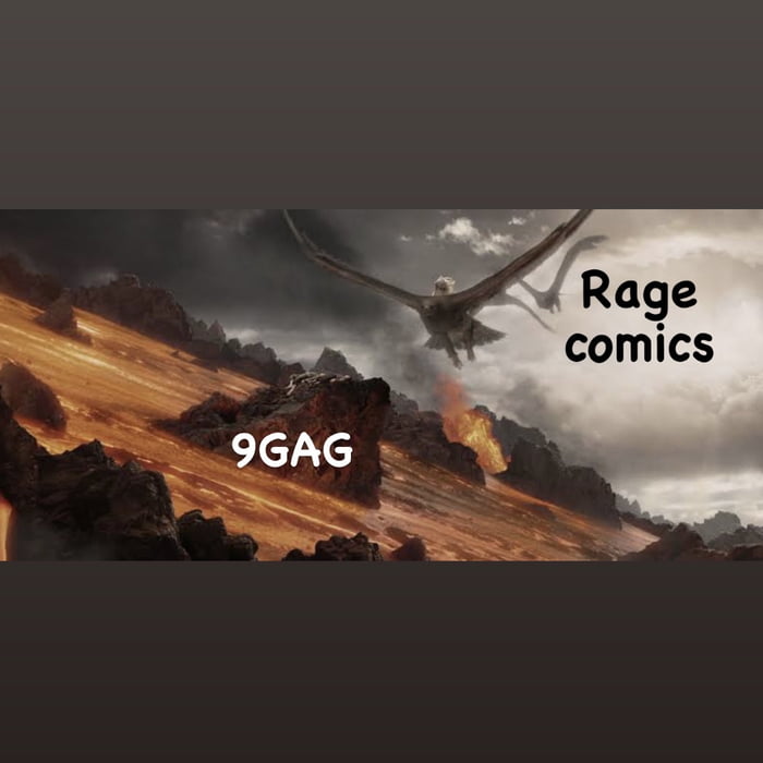 9GAG these days - 9GAG