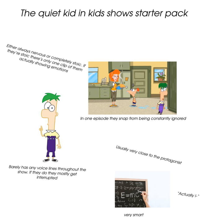 The quiet kid in kids shows starter pack - 9GAG