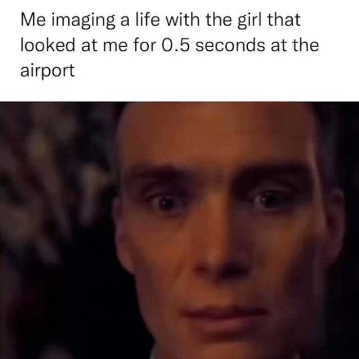 Honestly, this happens way too often, and the life i imagine is way to complex - 9GAG