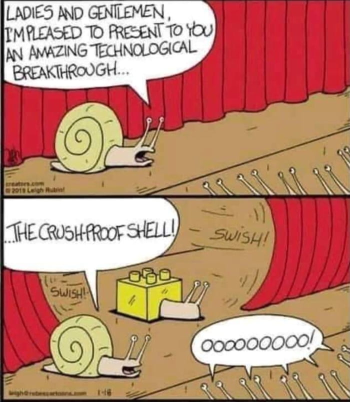 Beware the snail. - 9GAG