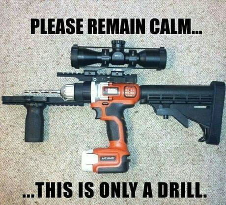 It's just a drill - 9GAG