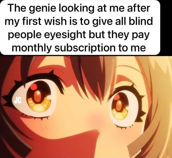 My second wish is for everyone else to be blind - 9GAG