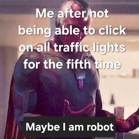 Maybe I am a robot - 9GAG