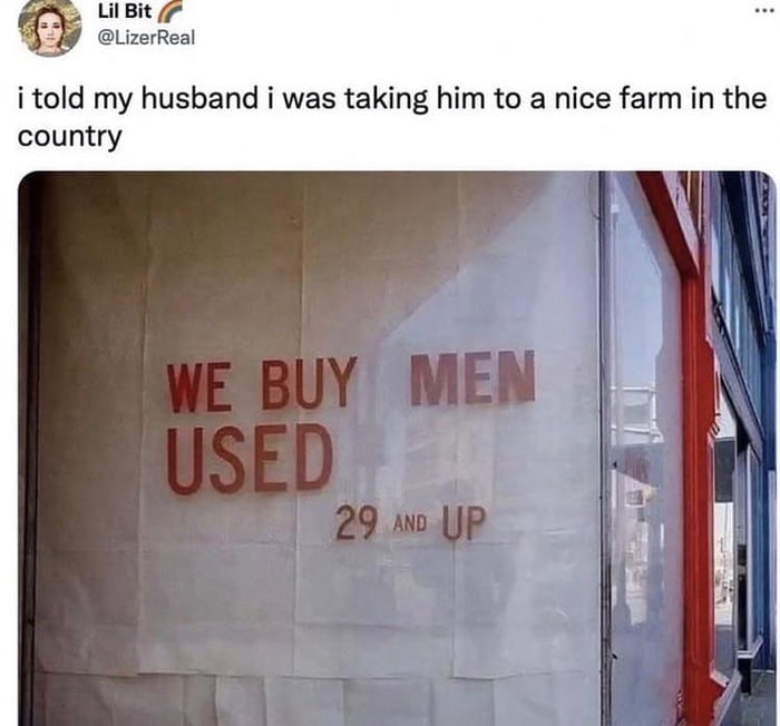 We buy men used 29 and up - 9GAG