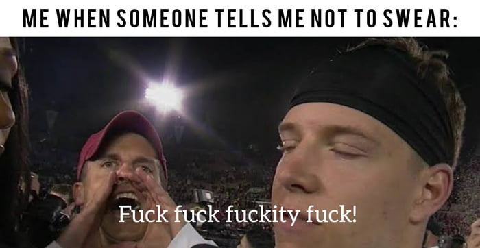 I don't remember asking you a g*ddamn thing - 9GAG