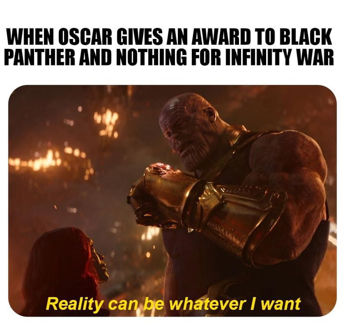 Infinity war deserves a couple of Oscars as well - 9GAG