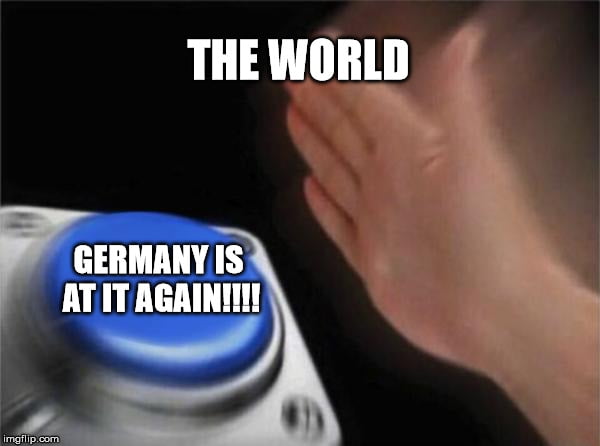 Every time Germany does something - 9GAG