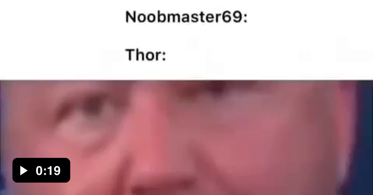 Lil’ spoiler alert: Thor vs Noobmaster69, so aggressive lol - 9GAG