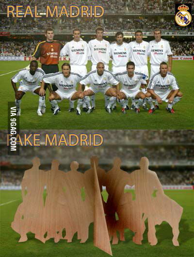 Real Madrid Vs. Fake Madrid - 9GAG