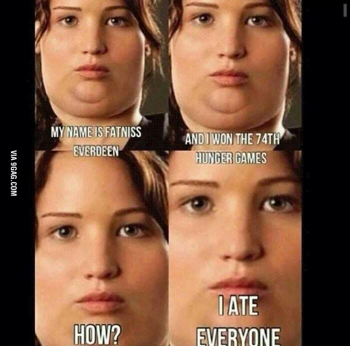 Fatniss Everdeen - 9GAG