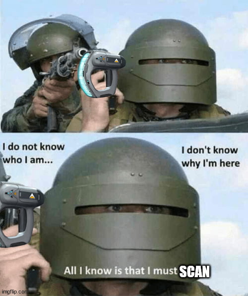 I must scan that thing. Even if it kills me - 9GAG