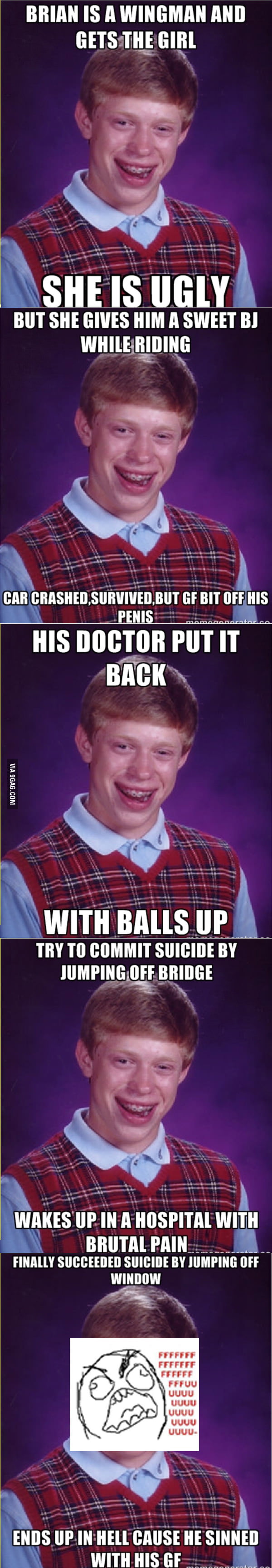 Just Ordinary Bad Luck Brian - 9GAG
