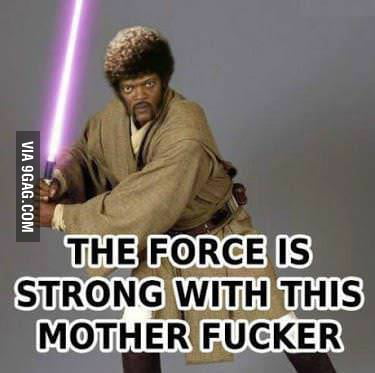 The force - 9GAG