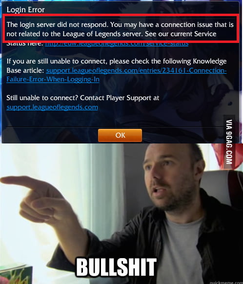 How every League of Legends player feels, now that EuW server is down ONCE AGAIN. - 9GAG