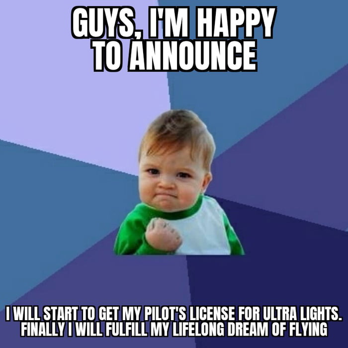 Being 41 now, it's THE dream to come true - 9GAG