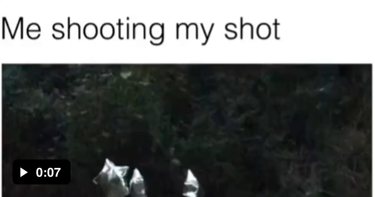 You only get one shot... - 9GAG