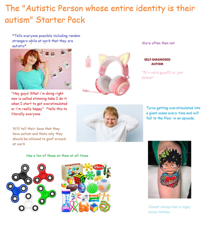 The "Autistic person whose entire identity is their autism" Starter Pack - 9GAG