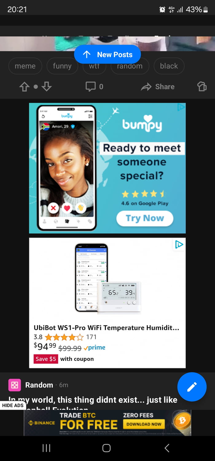 Have you ever blocked so many posts, that you see 2 ads together. - 9GAG