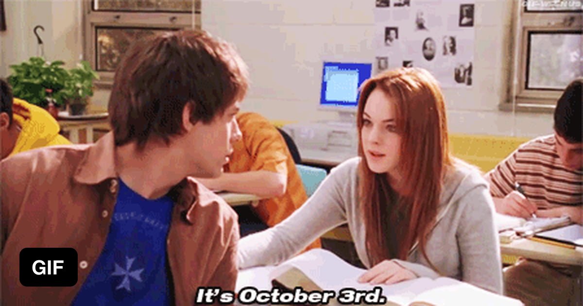 On October 3rd, he asked me what day it was - 9GAG