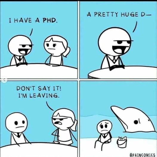 I have a Phd - 9GAG