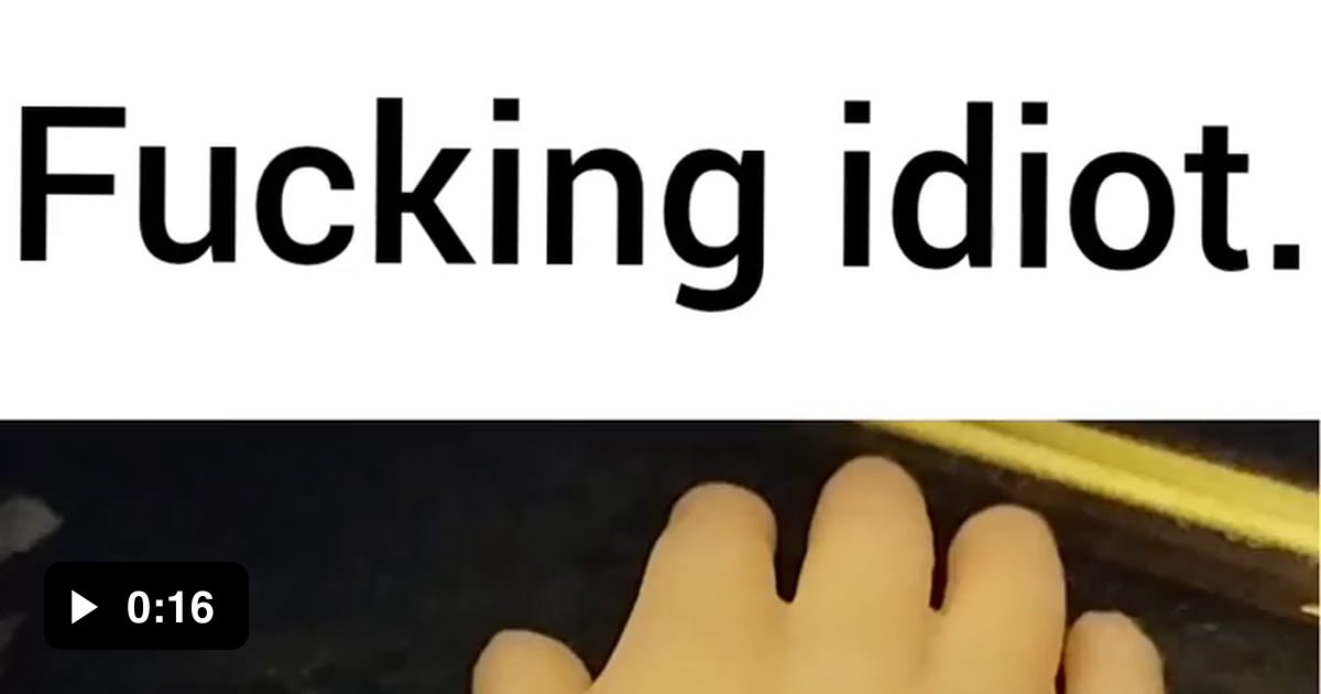 What a bloody idiot. - 9GAG