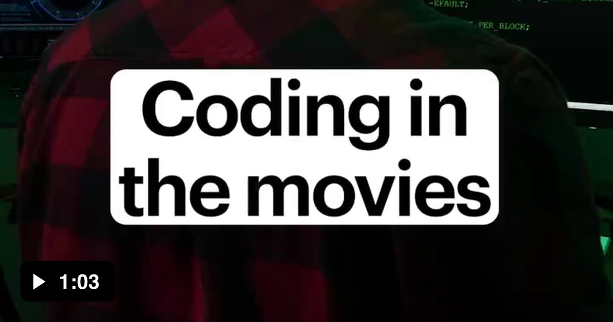 Coding in movies vs. real life. - 9GAG