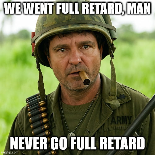 Never go full retard - 9GAG