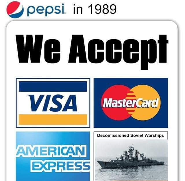 Pepsi for old Soviet warships? Yes please! - 9GAG