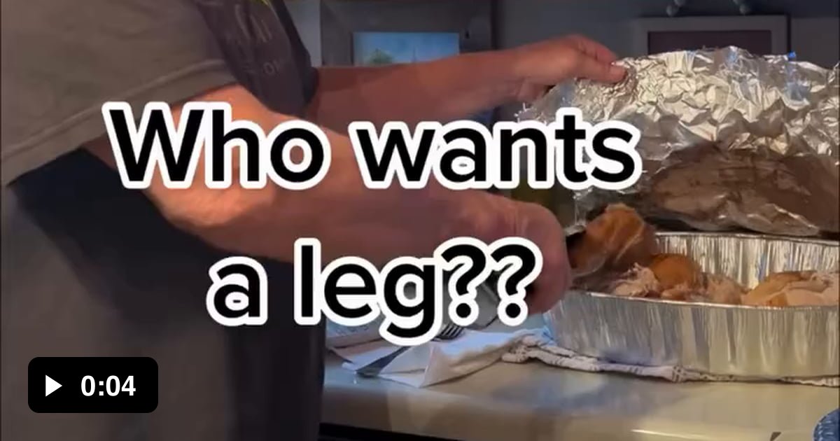 Who wants a leg - 9GAG