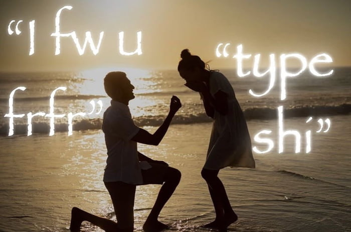 When internet slang meets romantic gestures - 9GAG