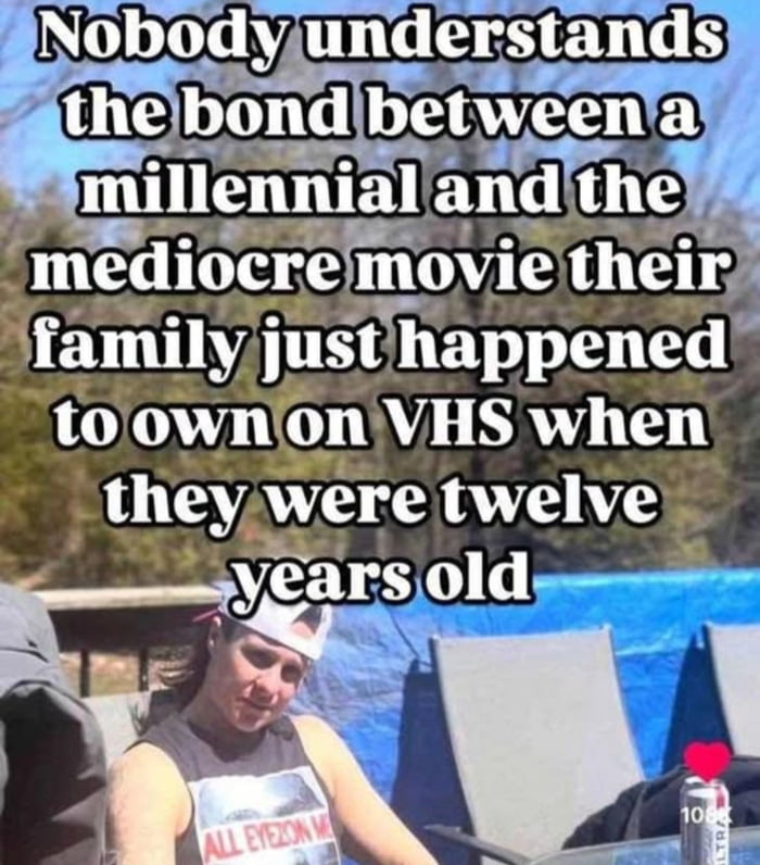 That one movie you watched a hundred times just because it was there - 9GAG